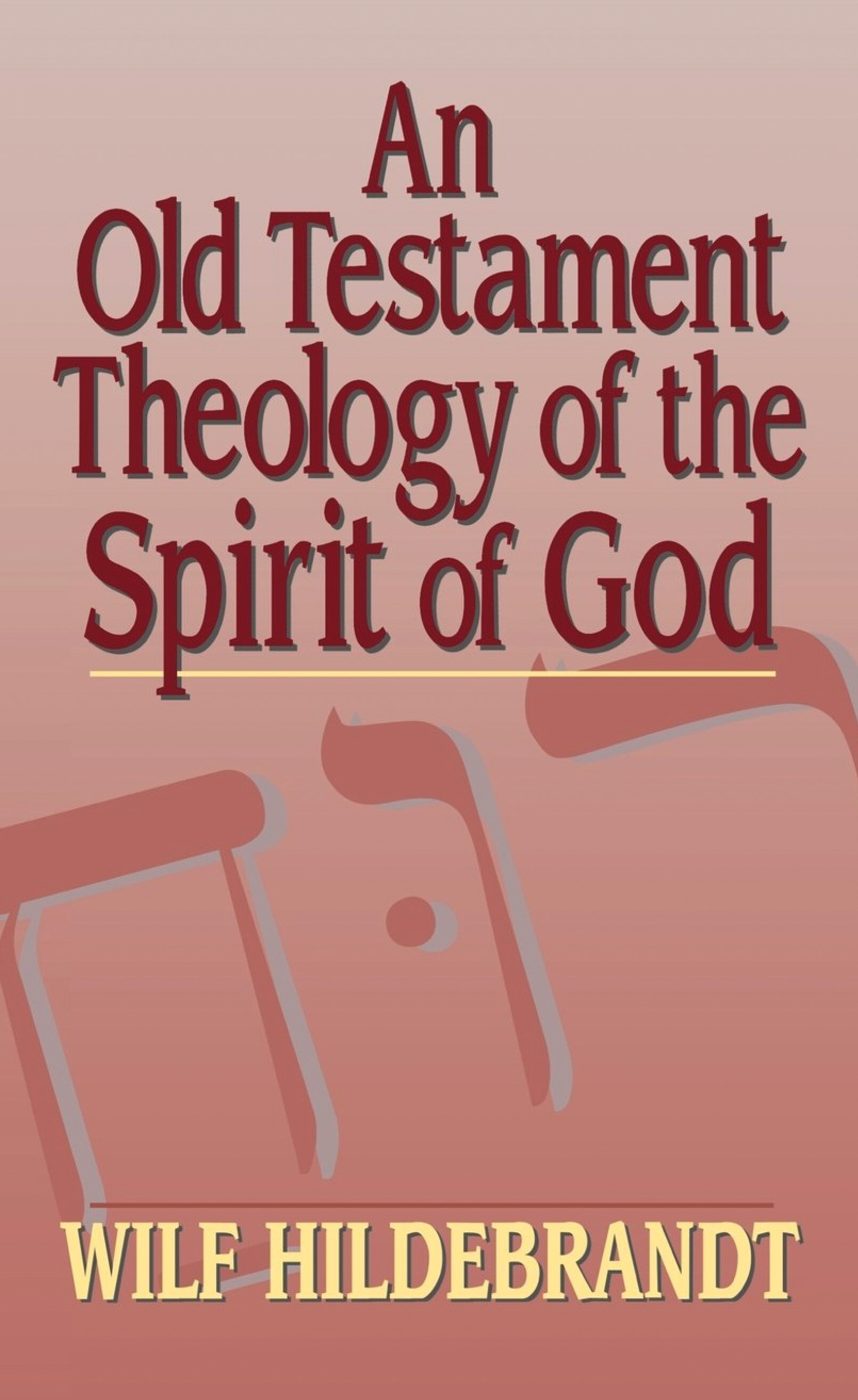 An Old Testament Theology of the Spirit of God | Logos Bible Software