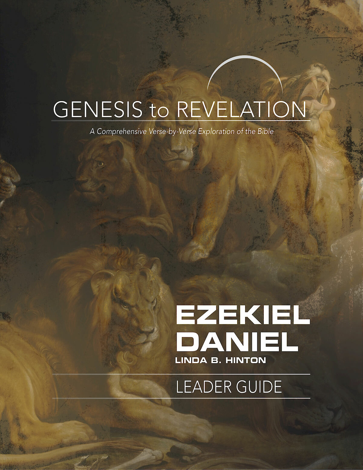 Genesis to Revelation: Ezekiel, Daniel Leader Guide: A Comprehensive ...