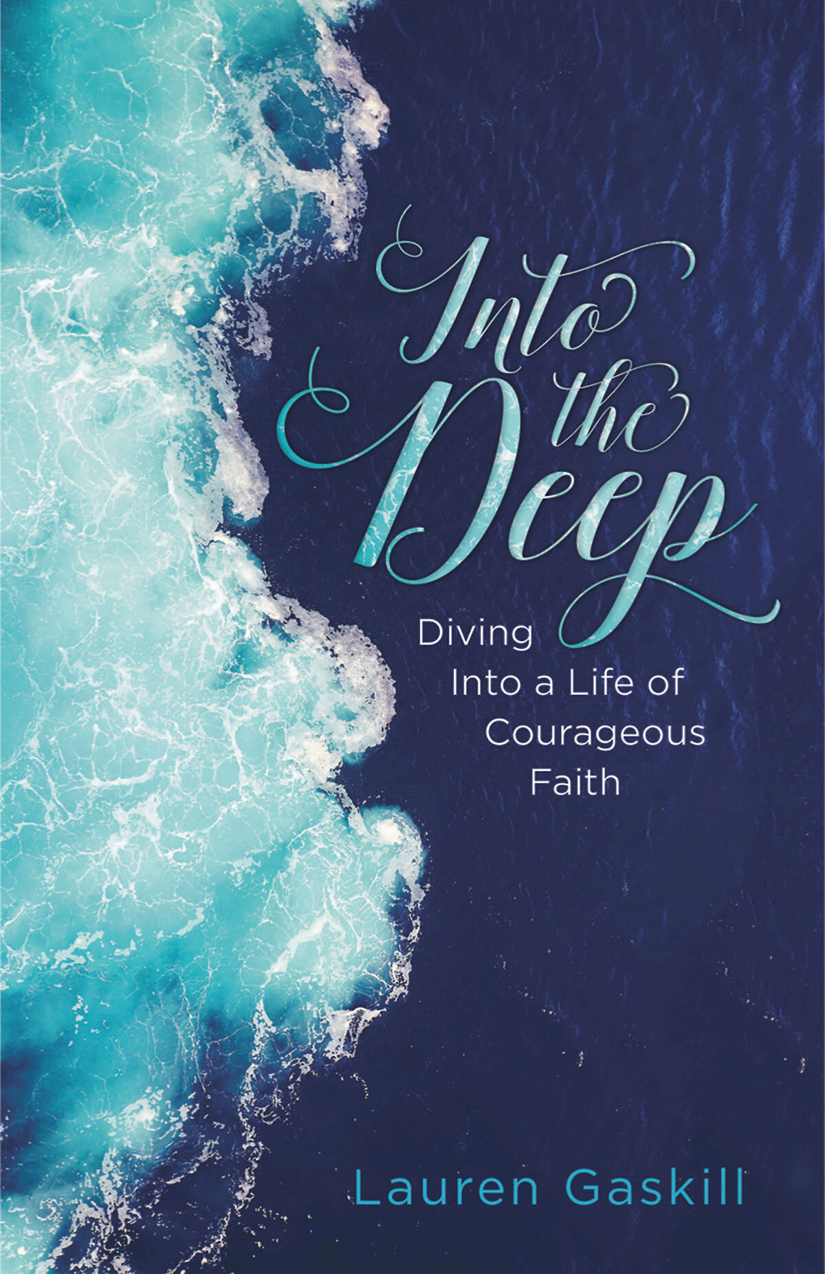 Into the Deep: Diving into a Life of Courageous Faith | Logos Bible ...