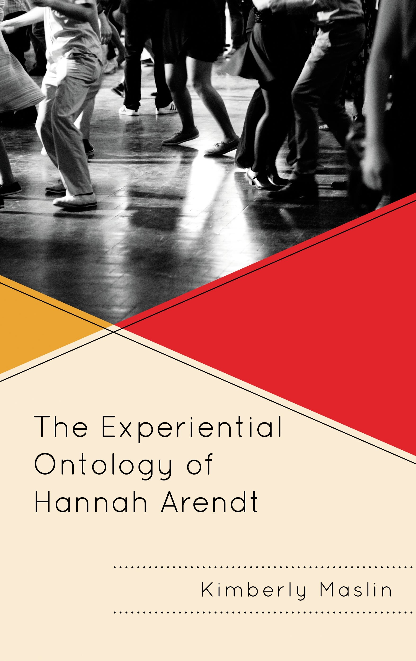 The Experiential Ontology of Hannah Arendt | Logos Bible Software
