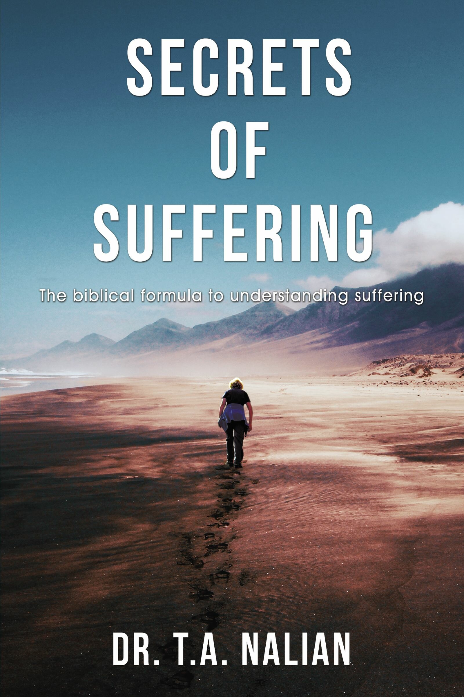 The Secrets of Suffering: The Biblical Formula to Understanding Suffering | Logos Bible Software