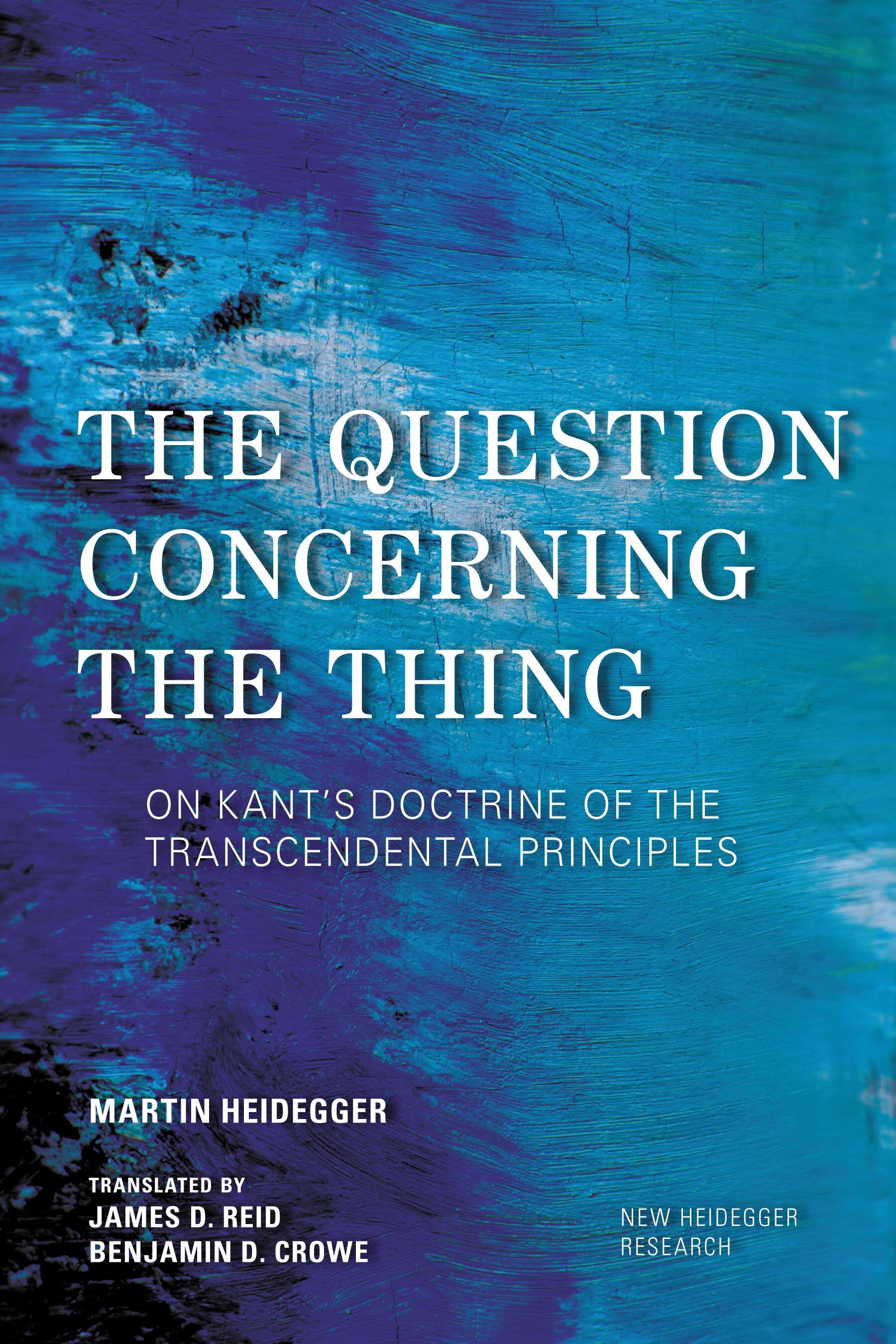 The Question Concerning the Thing: On Kant's Doctrine of the ...