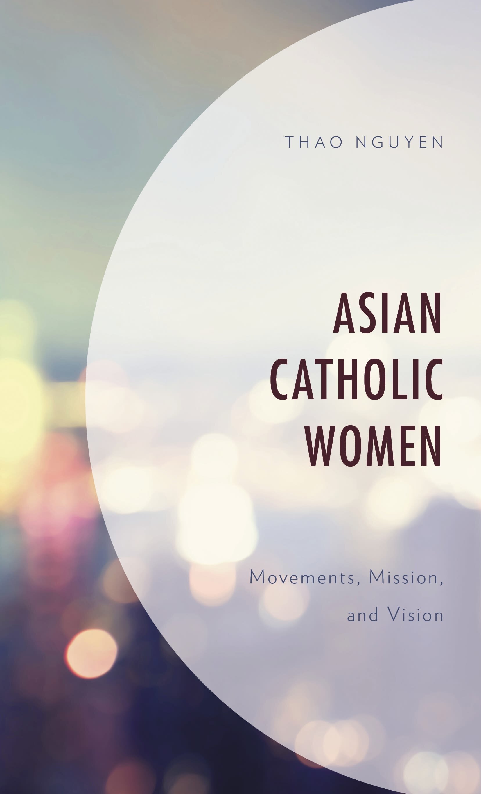 Asian Catholic Women: Movements, Mission, and Vision | Logos Bible Software