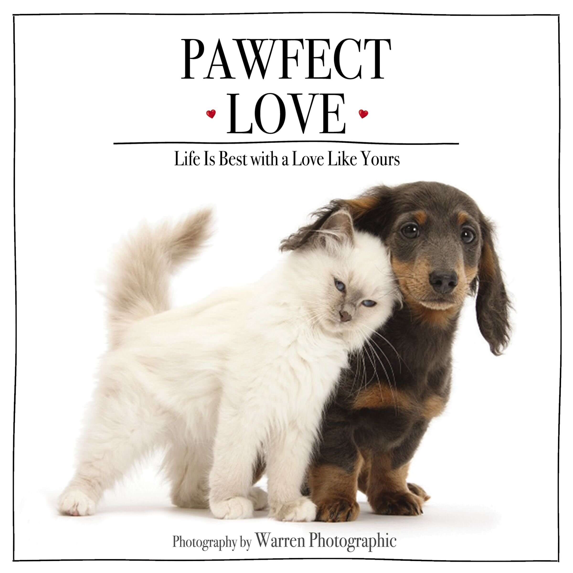 Pawfect Love: Life Is Best with a Love Like Yours (Perfect for Animal ...