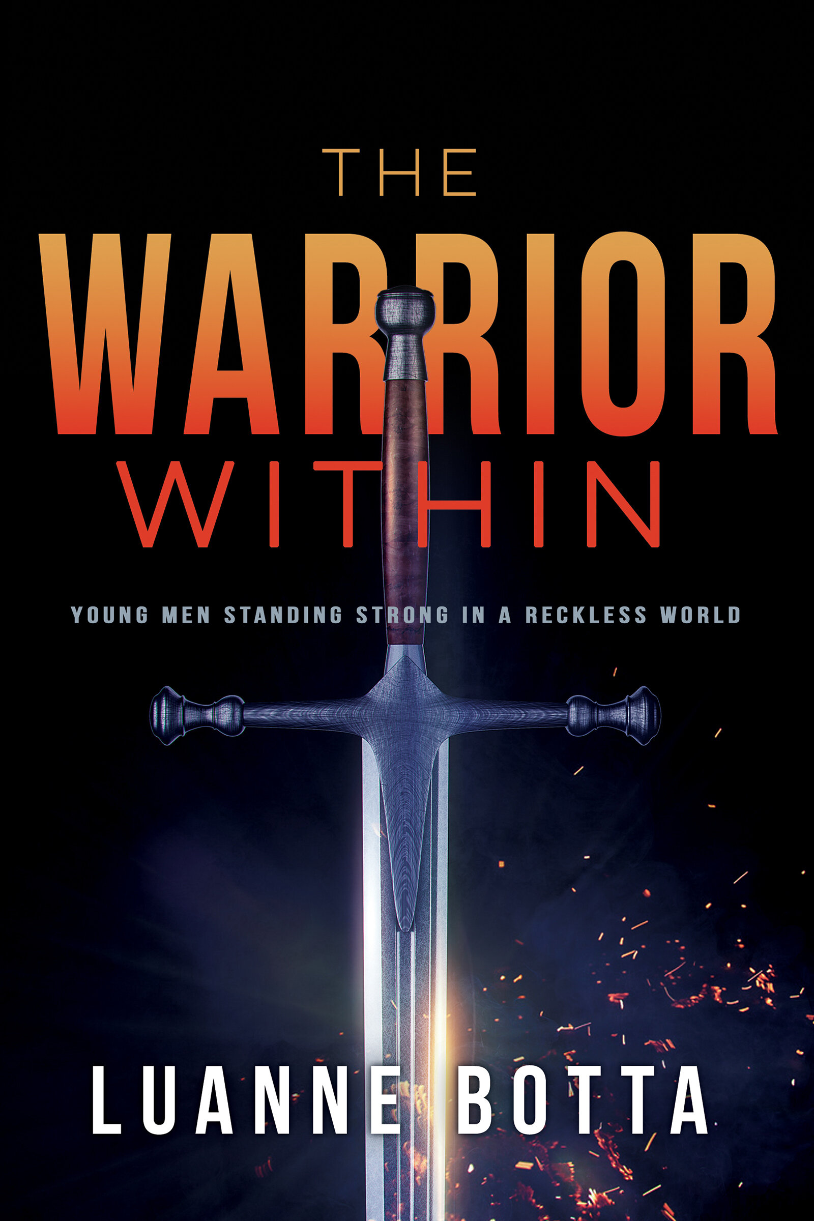 The Warrior Within: Young Men Standing Strong in a Reckless World | Logos Bible Software