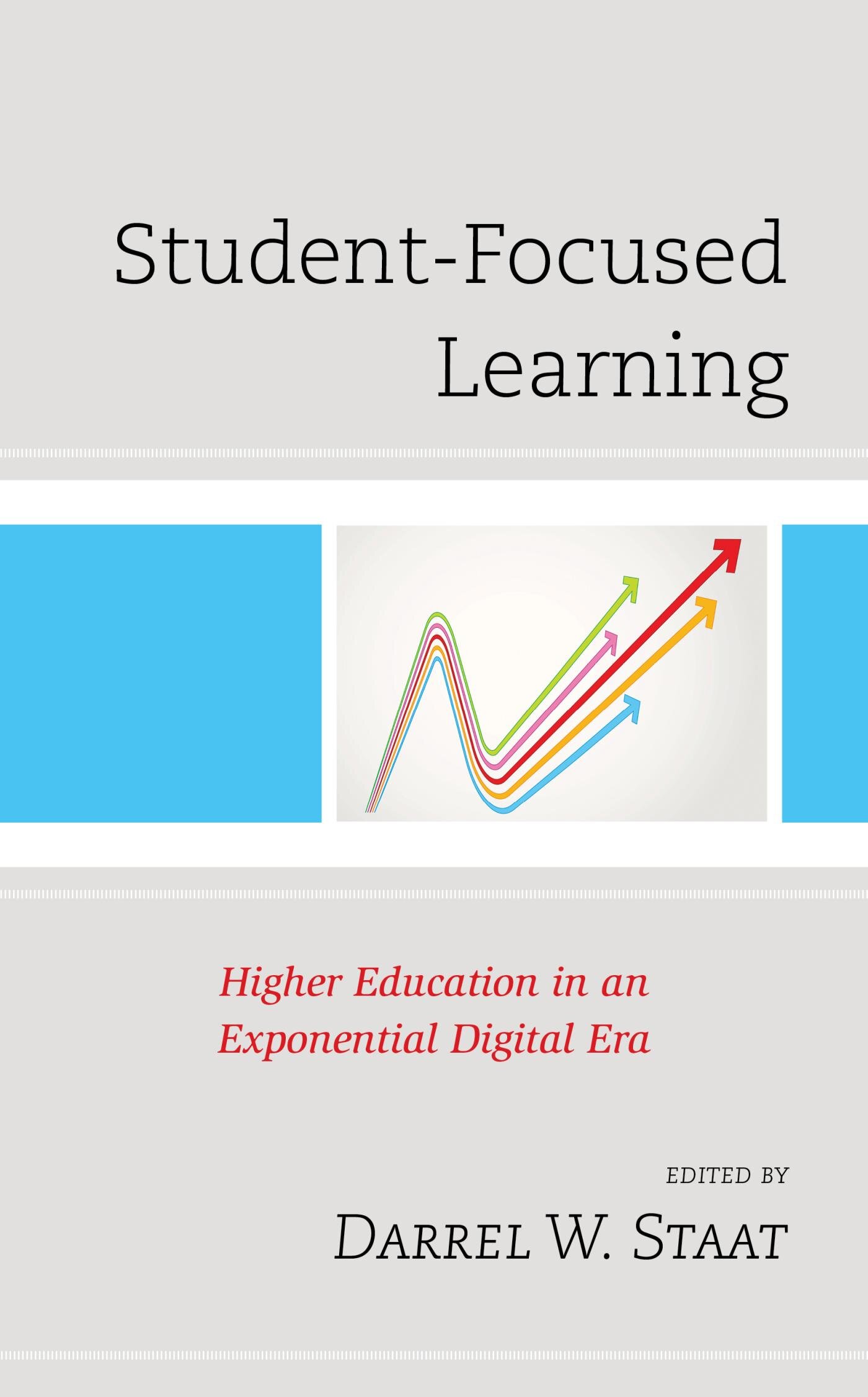 Student-Focused Learning: Higher Education in an Exponential Digital ...