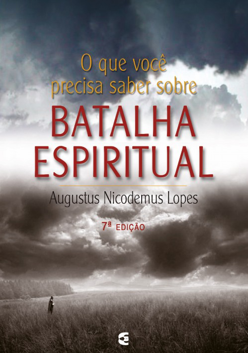 O Que Você Precisa Saber Sobre Batalha Espiritual