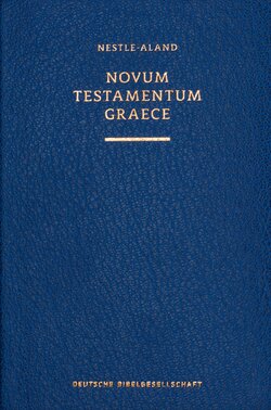 Nestle-Aland Greek New Testament, 28th Edition, with Critical Apparatus ...