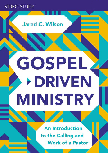 Gospel-Driven Ministry, A Video Study: An Introduction to the Calling ...