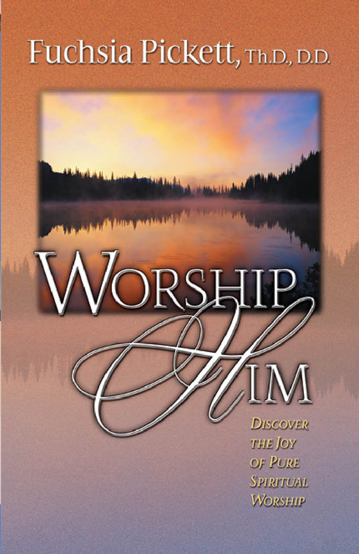 Worship Him: Discover The Joy of Pure Spiritual Worship | Logos Bible ...