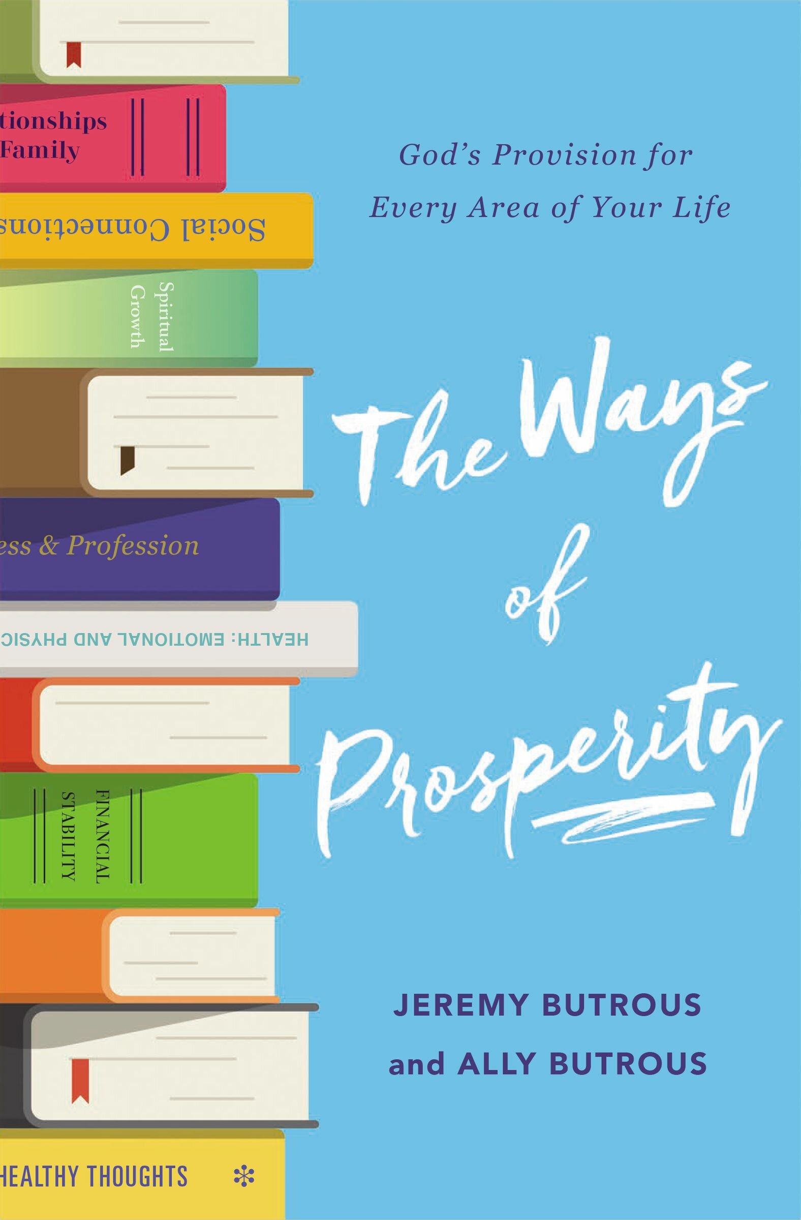 The Ways of Prosperity: God's Provision for Every Area of Your Life ...