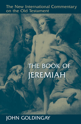 The Book Of Jeremiah The New International Commentary On The Old Testament NICOT Logos 