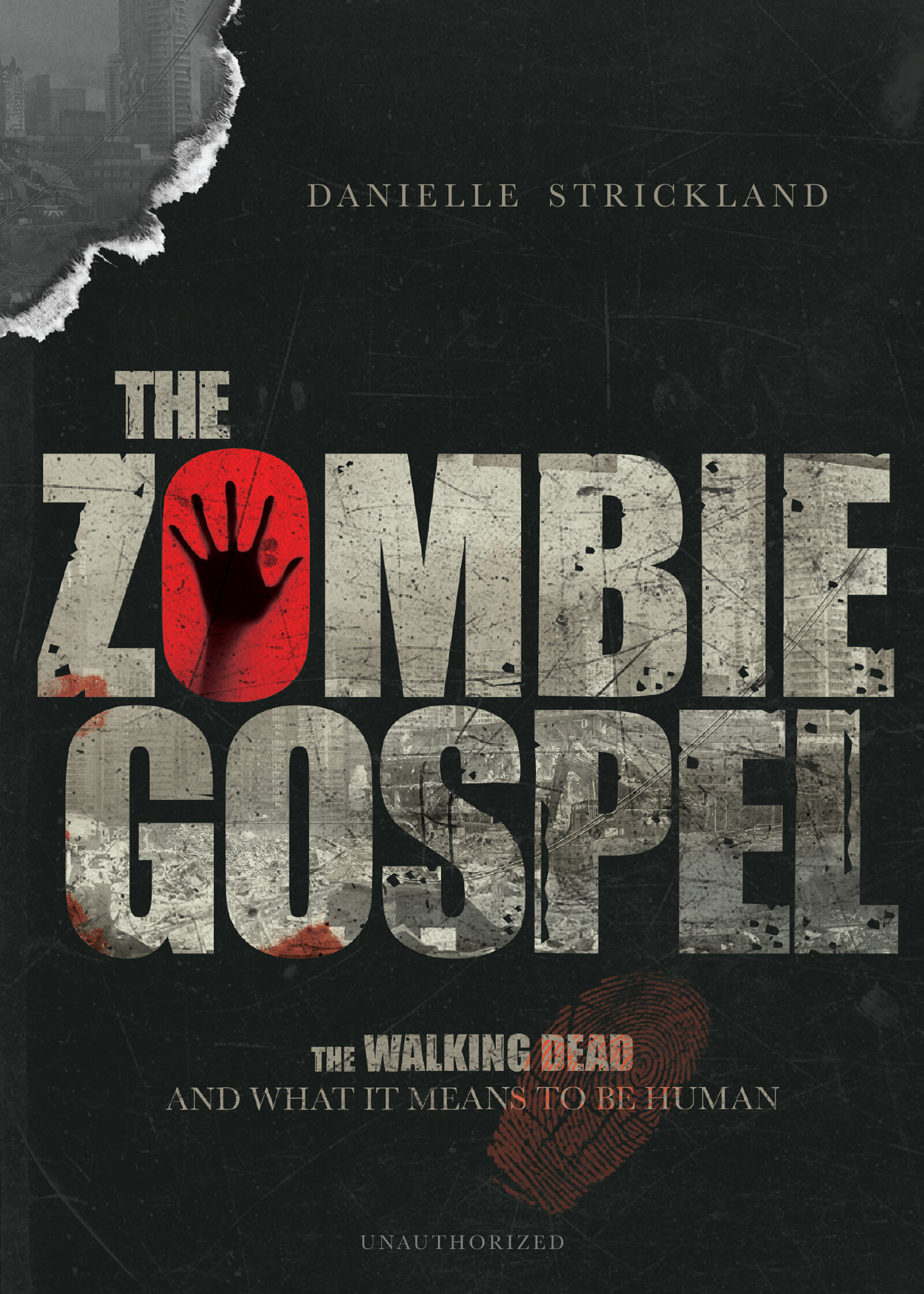 The Zombie Gospel: The Walking Dead and What It Means to Be Human ...
