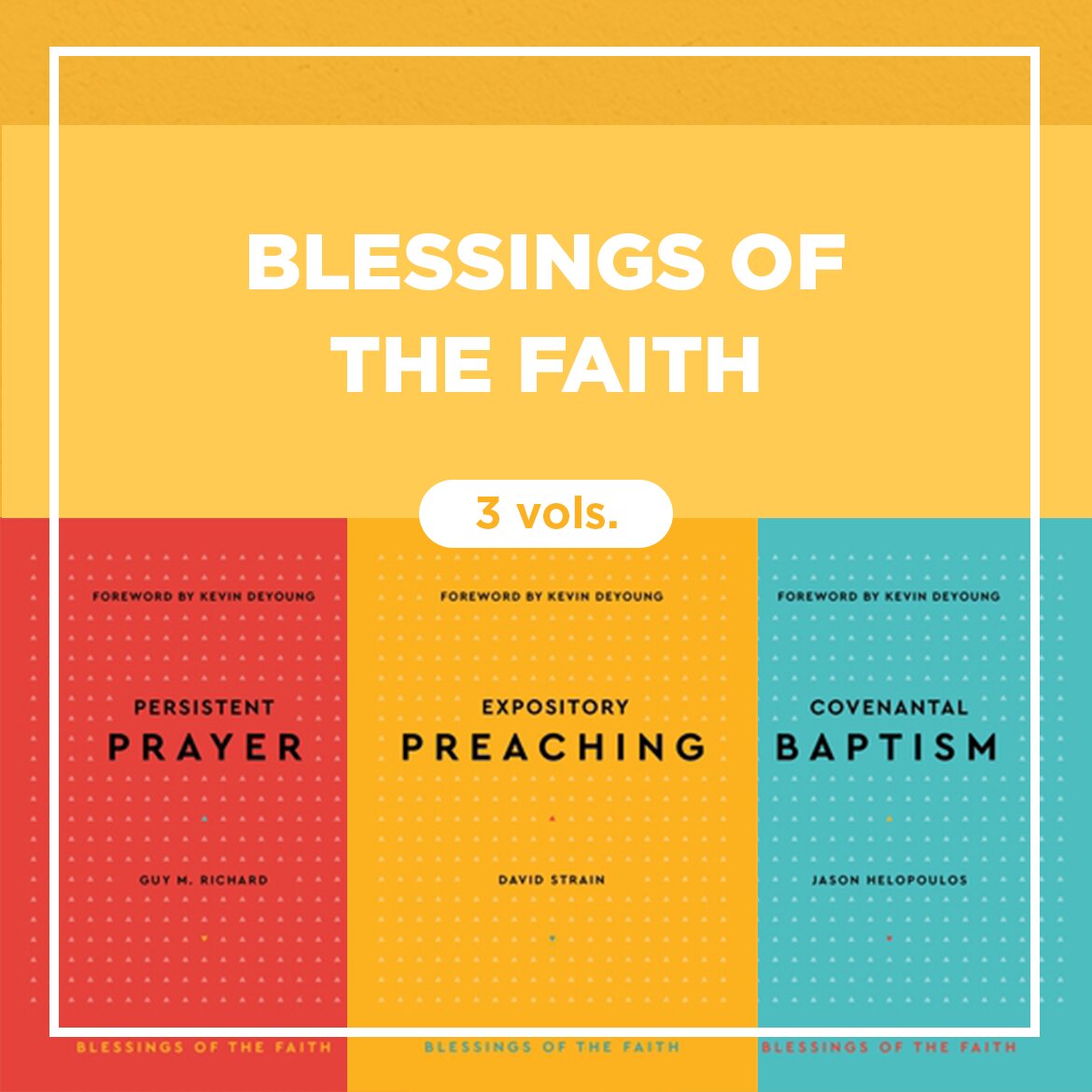 Blessings of the Faith (3 vols.) | Logos Bible Software