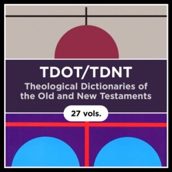 Theological Dictionary of the Old Testament and New Testament ...