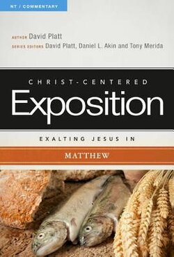 Exalting Jesus in Matthew (Christ-Centered Exposition Commentary | CCE ...