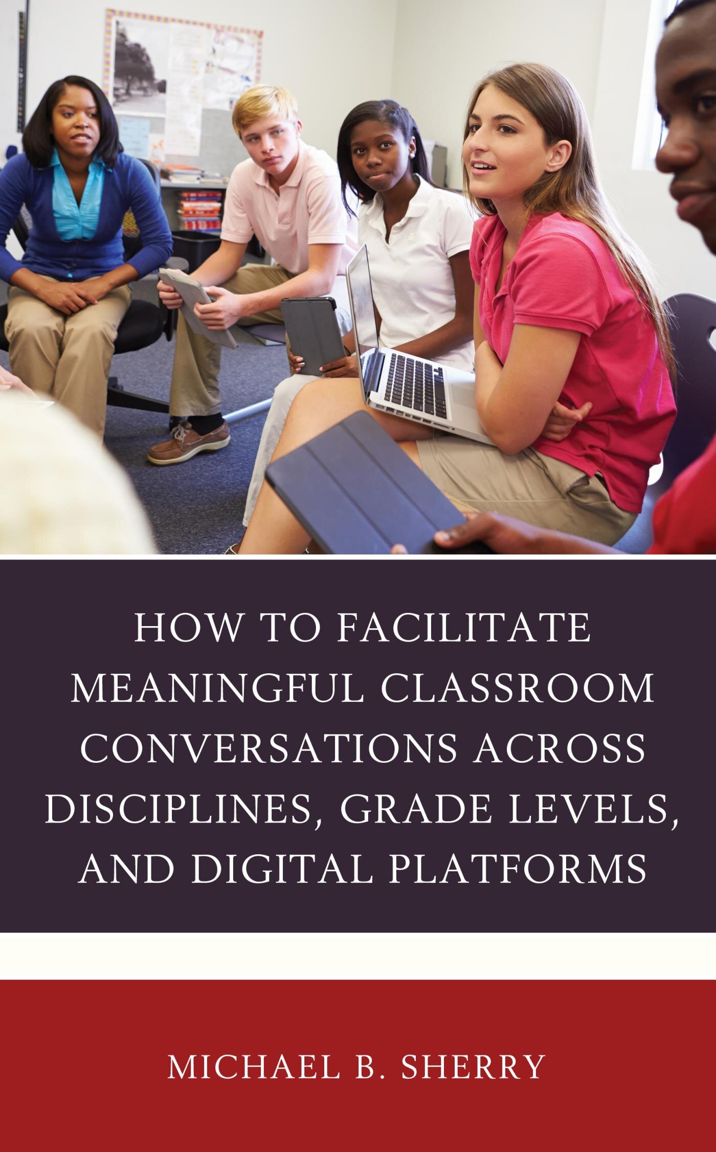 How to Facilitate Meaningful Classroom Conversations across Disciplines ...