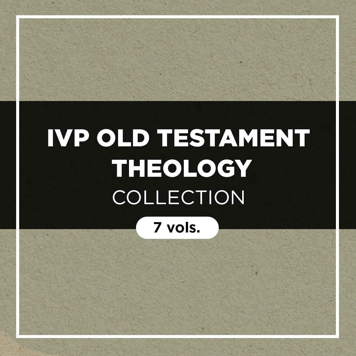 IVP Old Testament Theology Collection (7 vols.) | Logos Bible Software