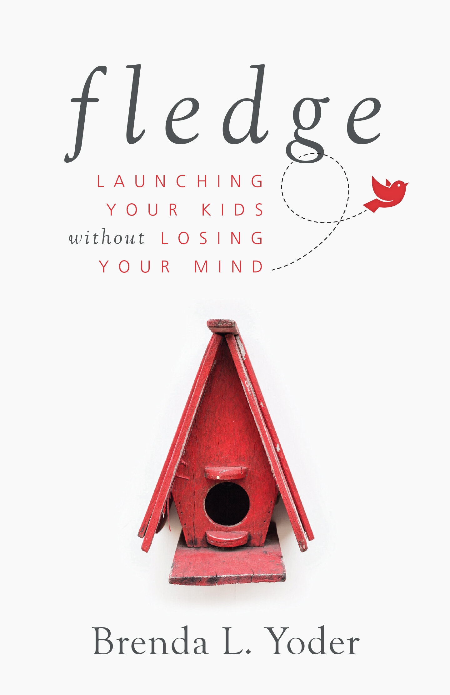Fledge: Launching Your Kids Without Losing Your Mind | Logos Bible Software