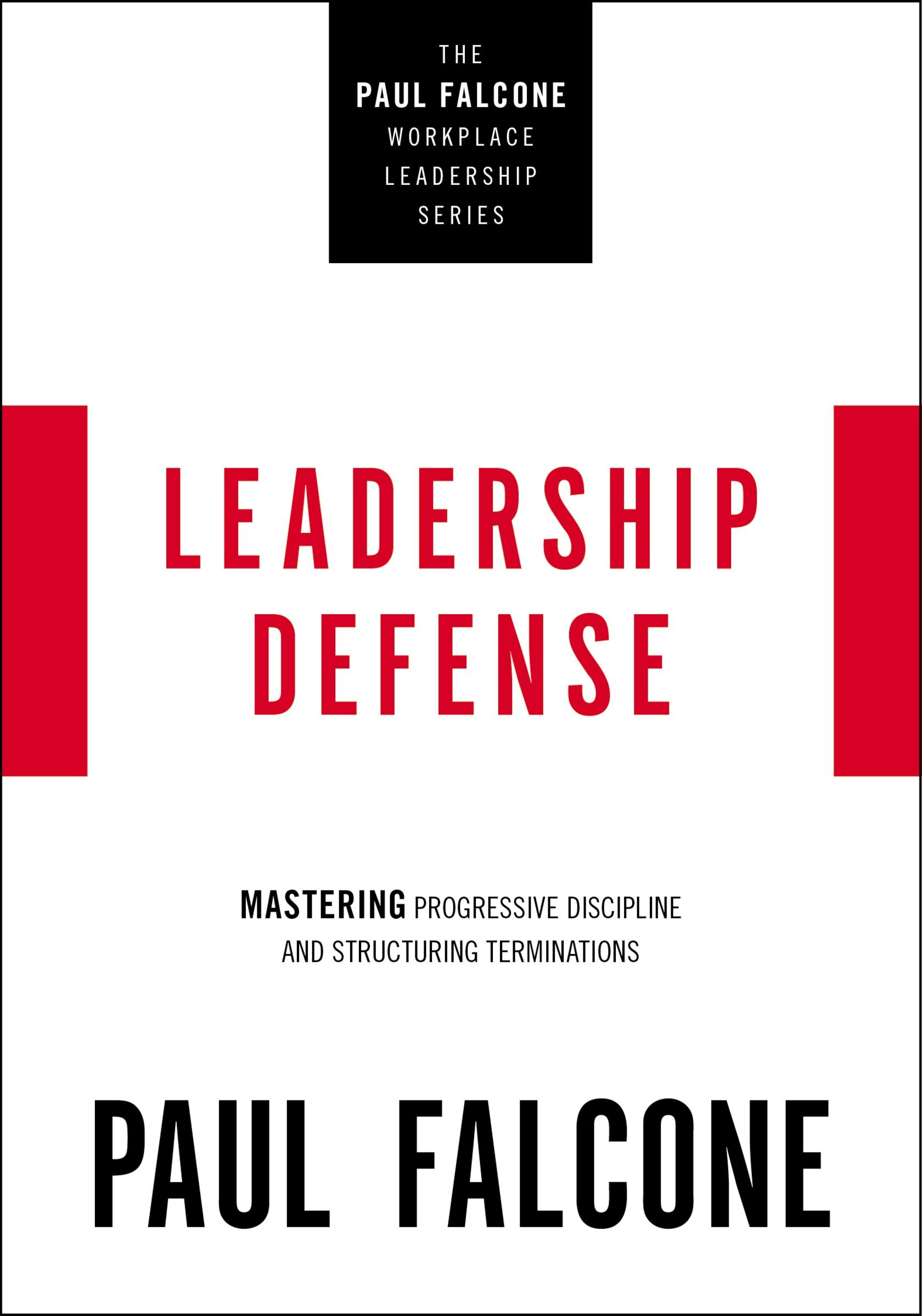 Leadership Defense: Mastering Progressive Discipline and Structuring ...