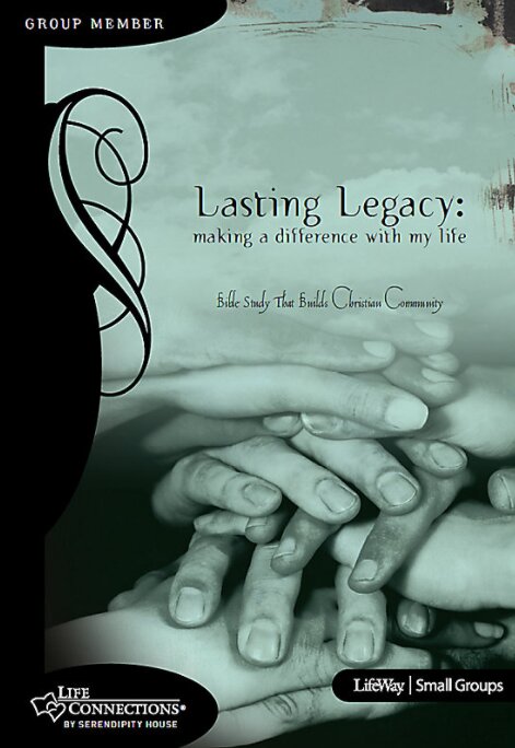 Lasting Legacy: Making a Difference with My Life, Member Book (Life ...