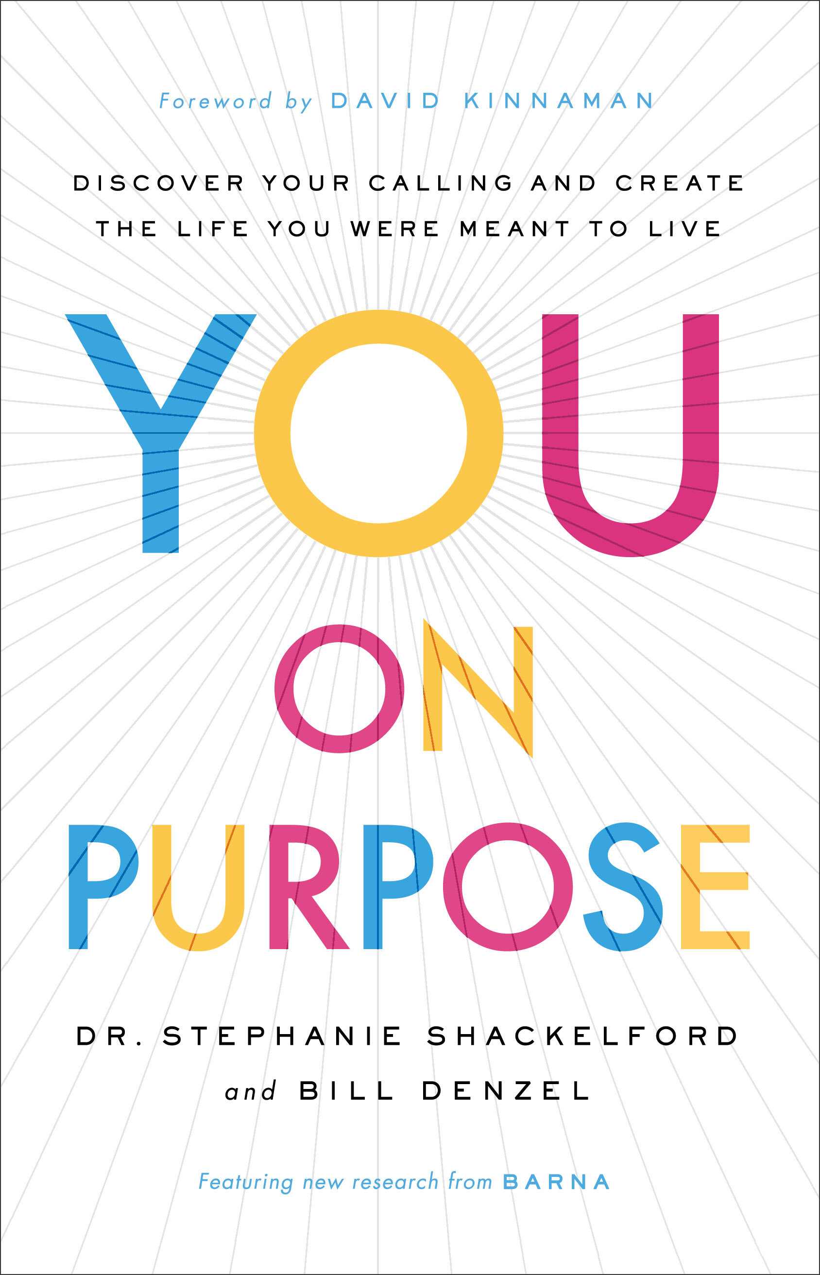 You on Purpose: Discover Your Calling and Create the Life You Were ...