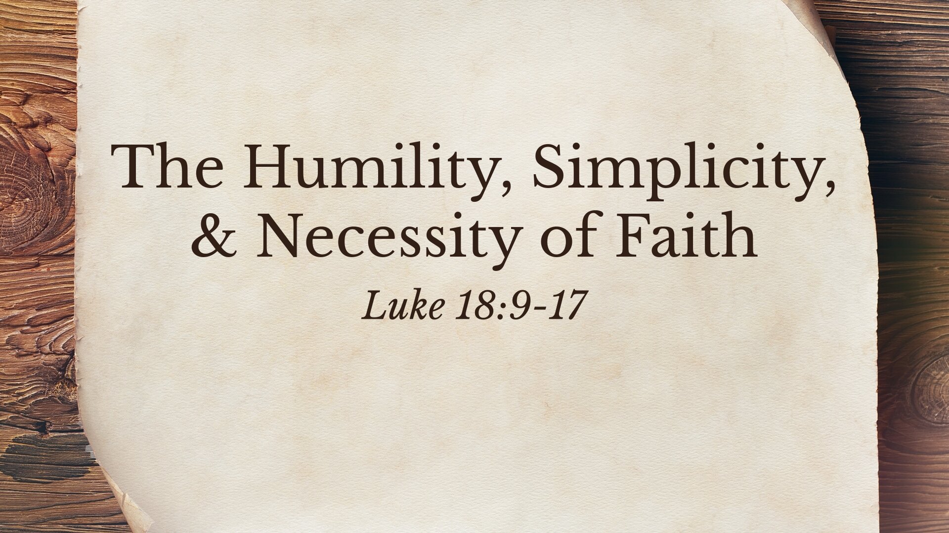 The Humility, Simplicity, & Necessity of Faith | Branson Bible Church