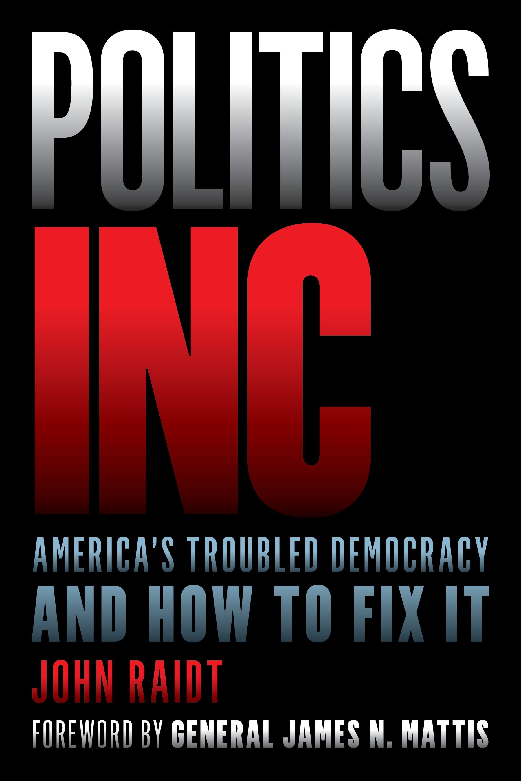 Politics Inc.: America’s Troubled Democracy and How to Fix It | Logos ...