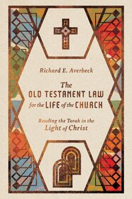 The Old Testament Law For The Life Of The Church Reading The Torah In
