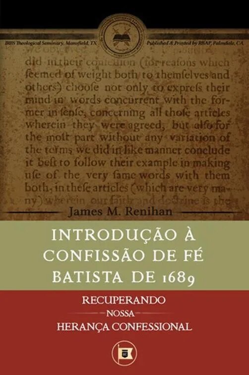 Introdução à Confissão de Fé Batista de 1689 | Logos Bible Software