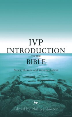 The IVP Introduction to the Bible: Story, Themes and Interpretation ...
