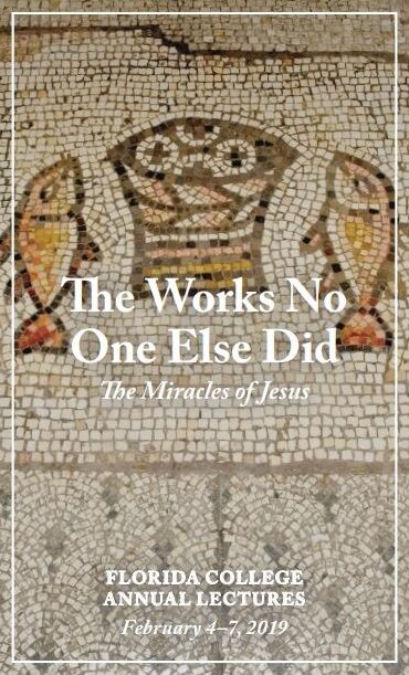 The Works No One Else Did: The Miracles of Jesus (Florida College ...
