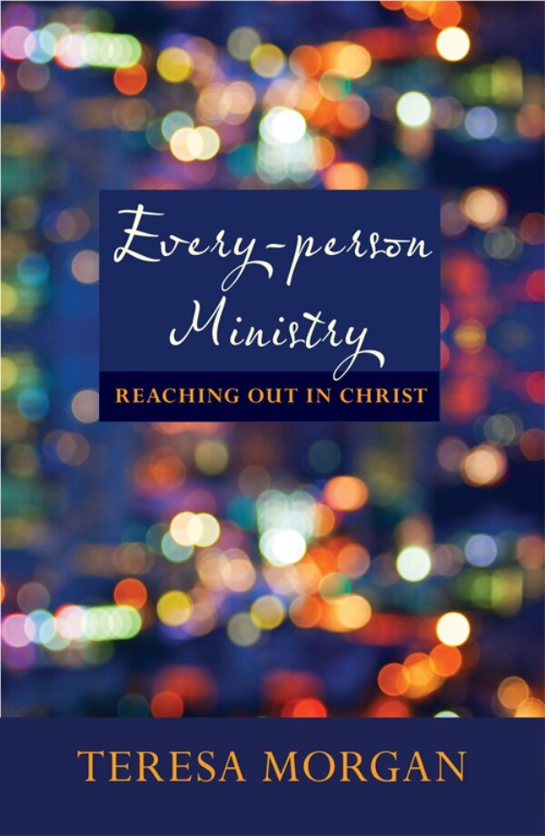 Every-Person Ministry: Reaching out in Christ | Logos Bible Software