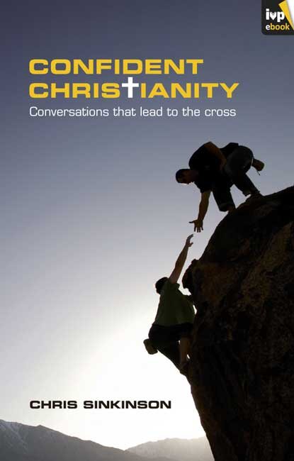 Confident Christianity: Conversations That Lead To The Cross | Logos ...