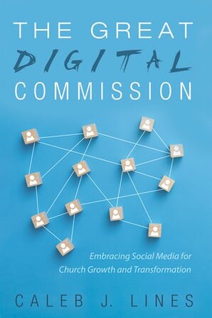 The Great Digital Commission: Embracing Social Media for Church Growth ...
