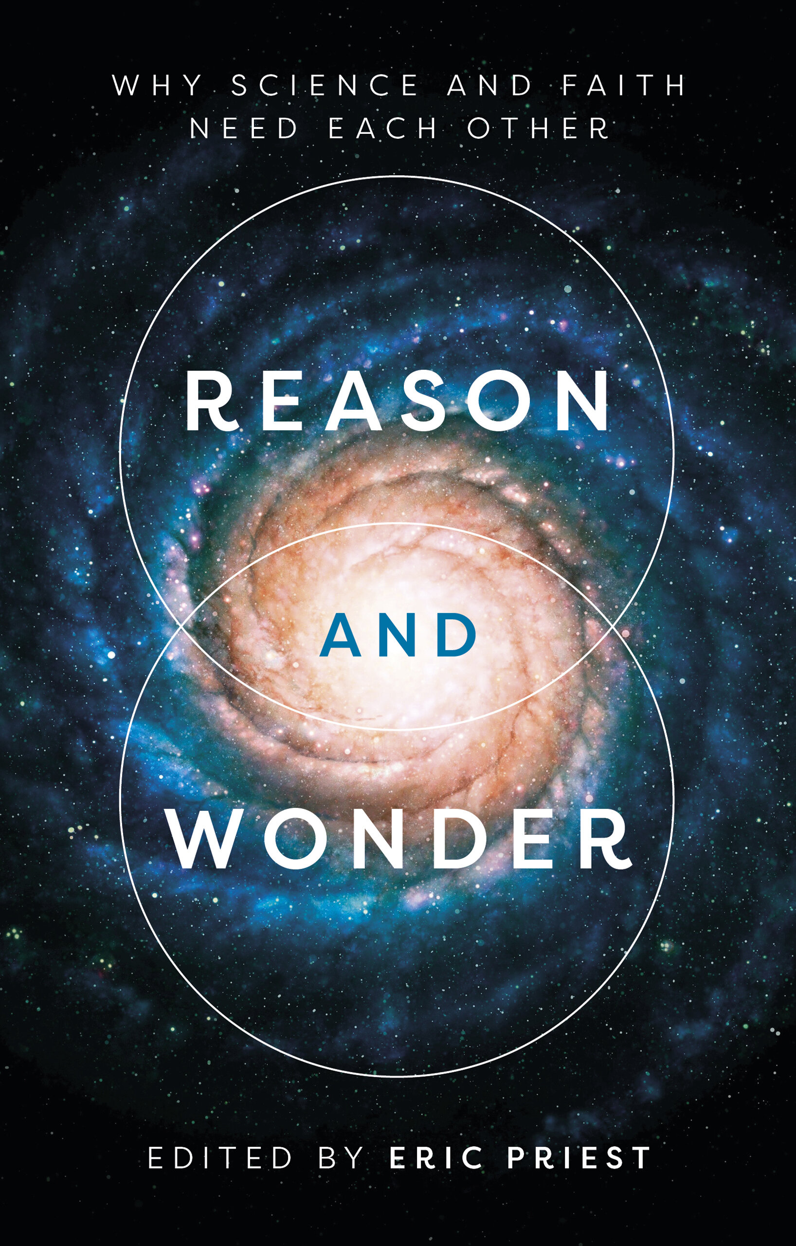 Reason and Wonder: Why Science And Faith Need Each Other | Logos Bible ...