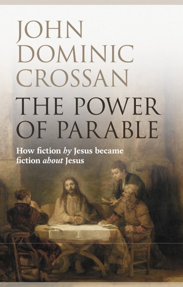 The Power of Parable: How fiction by Jesus became fiction about Jesus ...