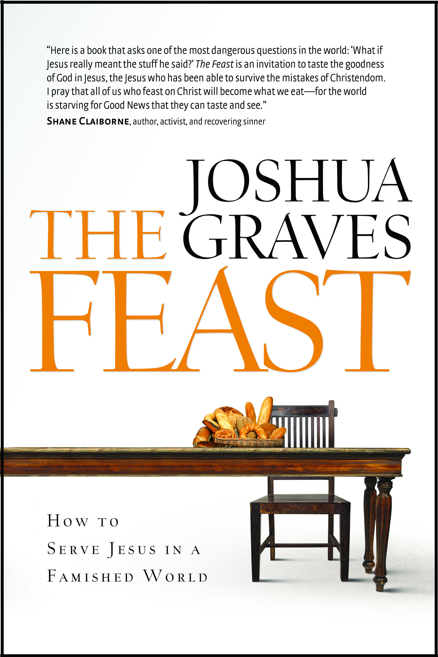 The Feast: How to Serve Jesus in a Famished World | Logos Bible Software