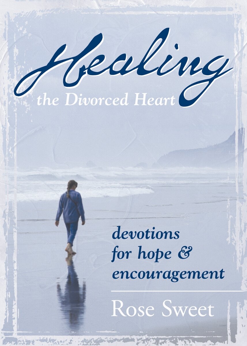 Healing the Divorced Heart: Devotions for Hope and Encouragement ...