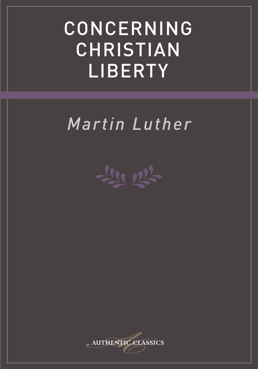 Concerning Christian Liberty | Logos Bible Software