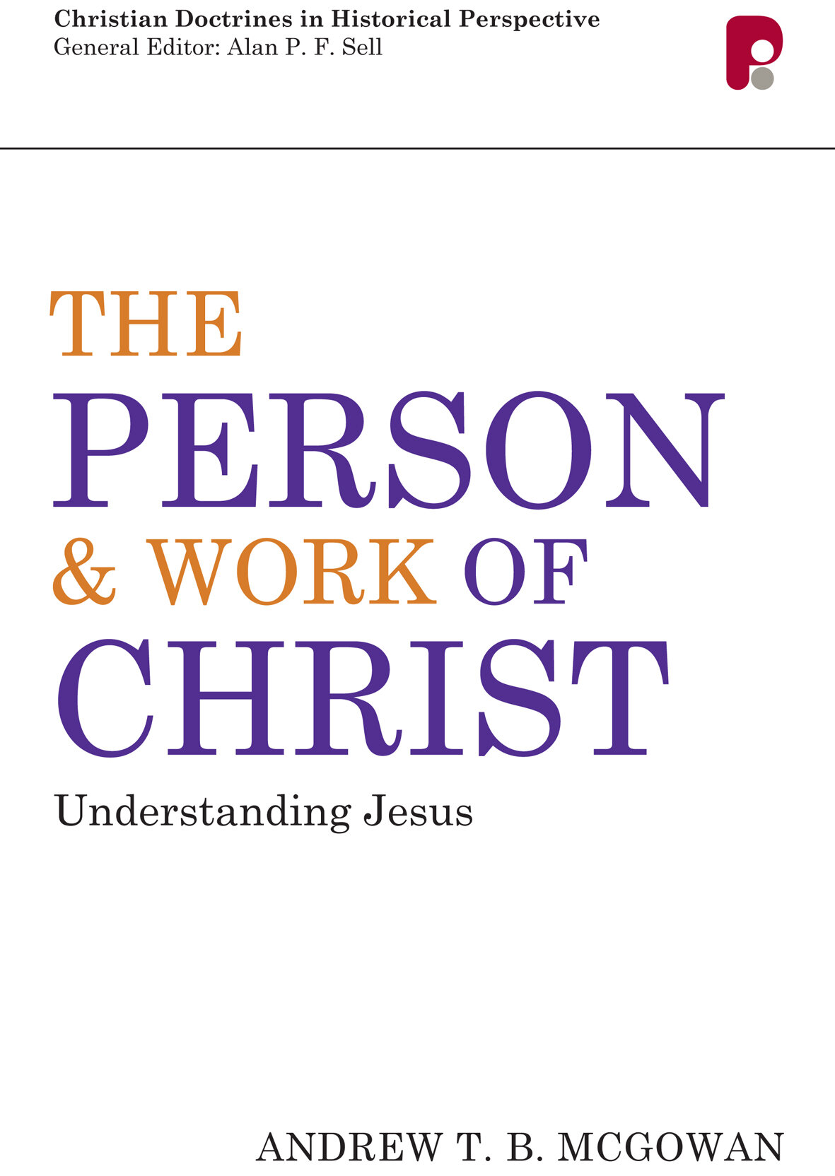 Cdhp: Person And Work Of Christ: Understanding Jesus: Understanding ...