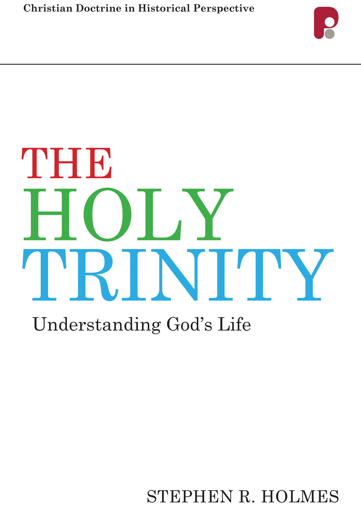 The Cdhp: Holy Trinity: Understanding God's Life | Logos Bible Software