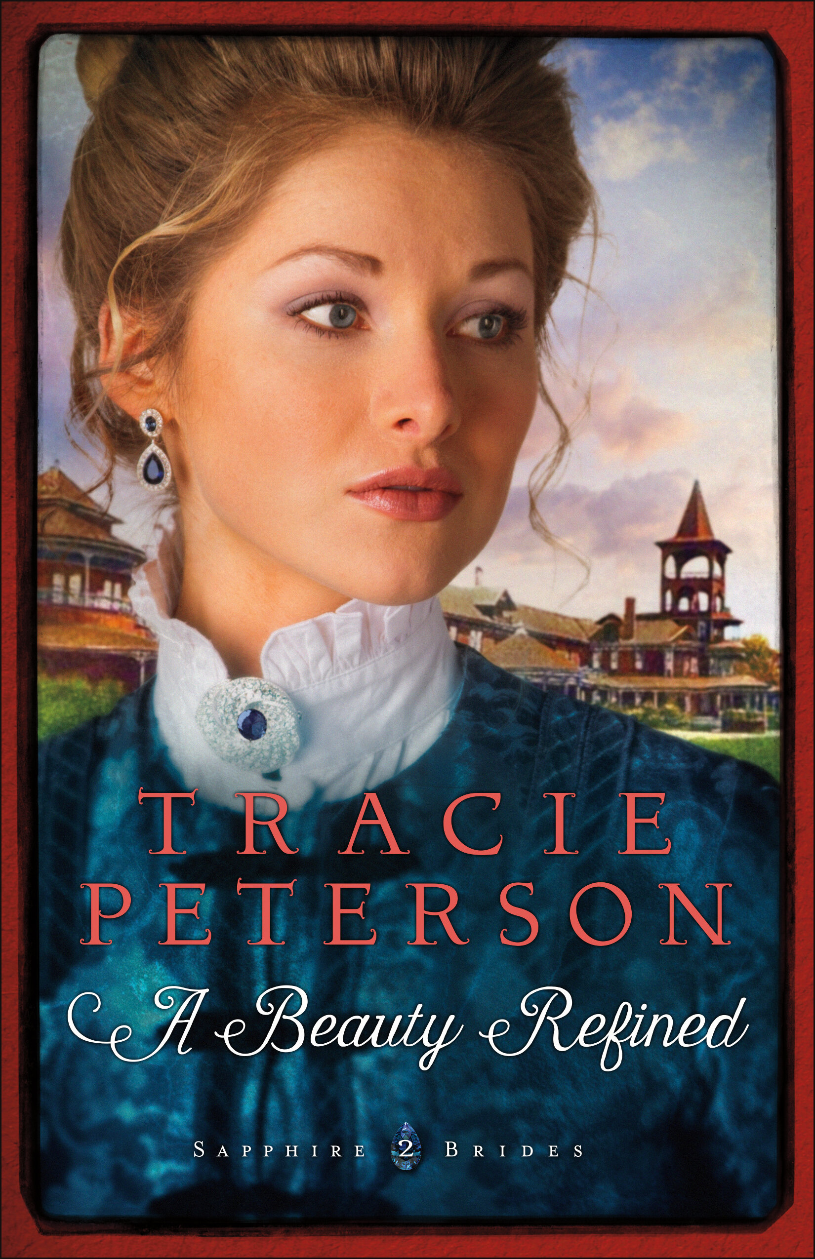 A Beauty Refined (Sapphire Brides Book #2) | Logos Bible Software