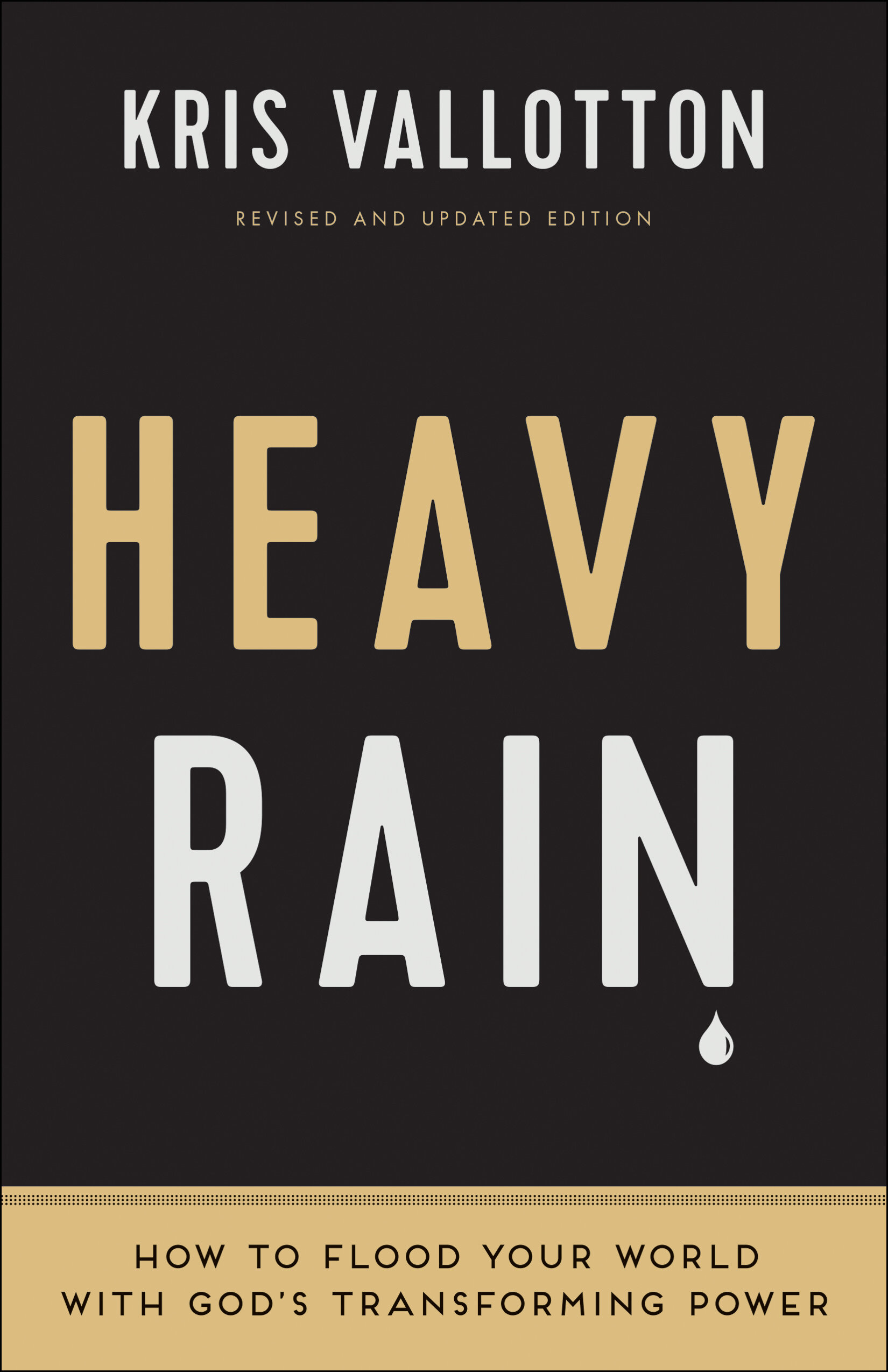 Heavy Rain: How to Flood Your World with God's Transforming Power ...