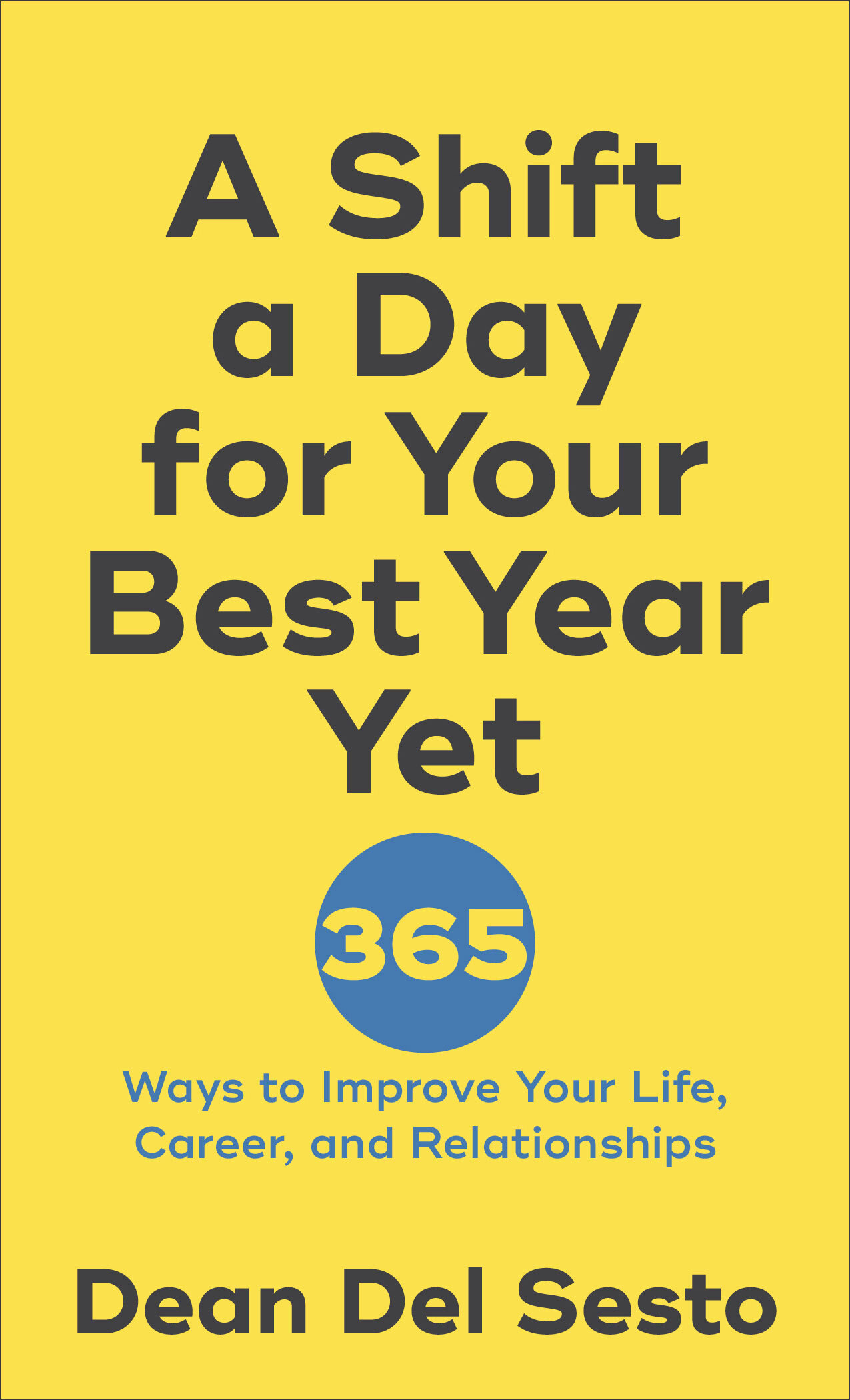 A Shift a Day for Your Best Year Yet: 365 Ways to Improve Your Life ...