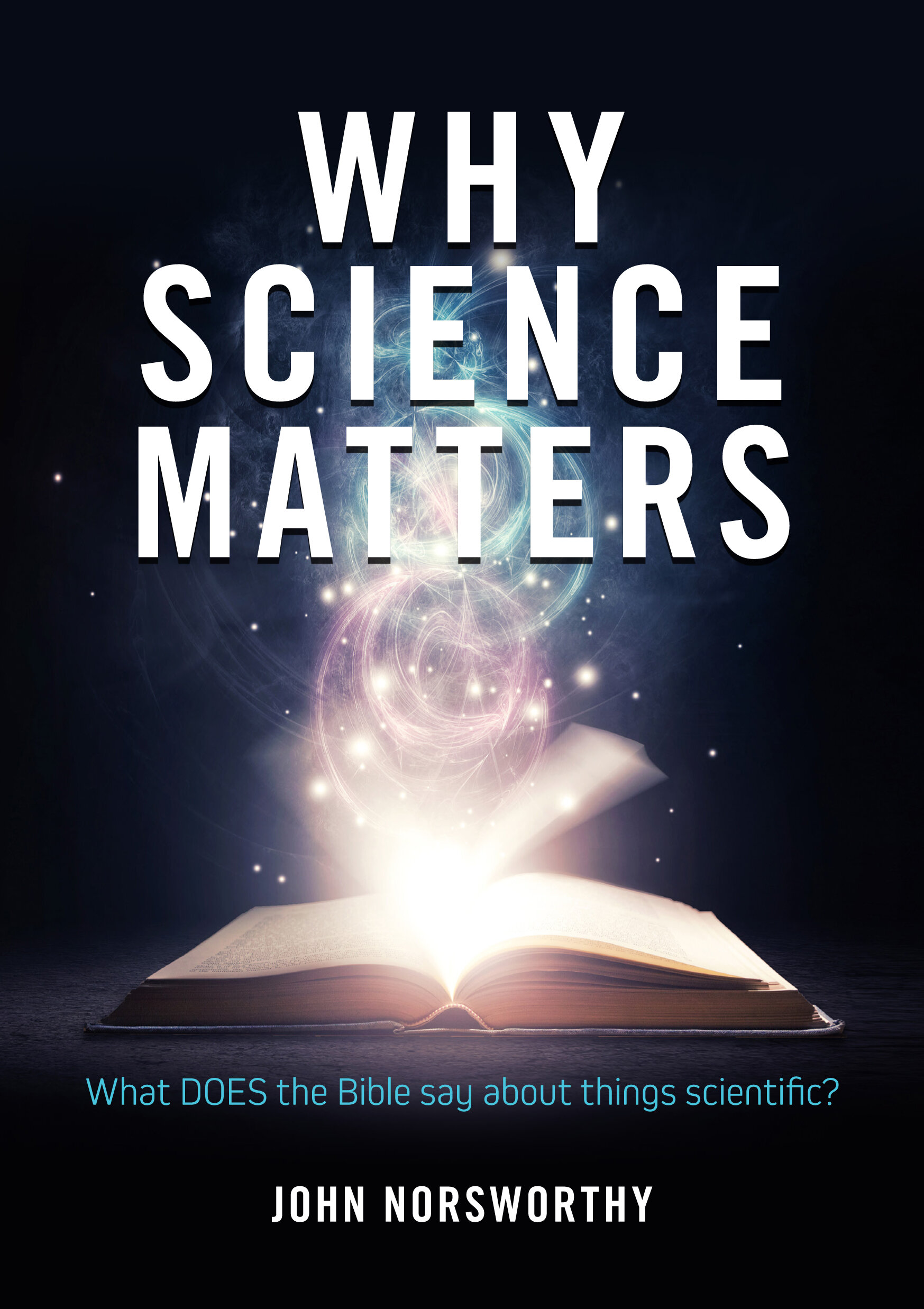 Why Science Matters: What DOES the Bible say about things scientific ...