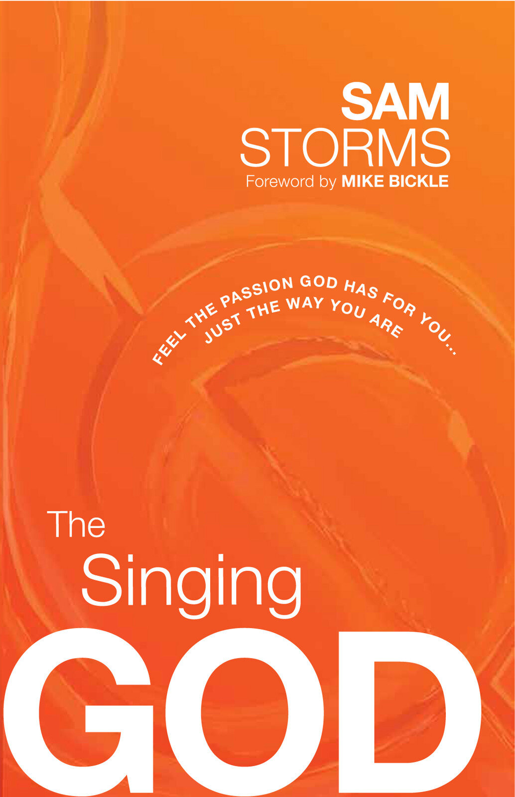 The Singing God: Feel the Passion God Has for You...Just the Way You ...