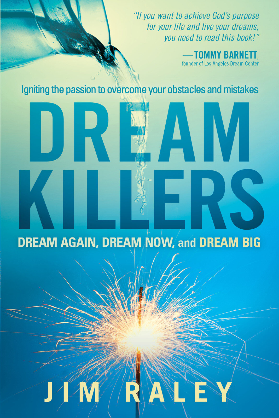 Dream Killers: Igniting the Passion to Overcome Your Obstacles and ...