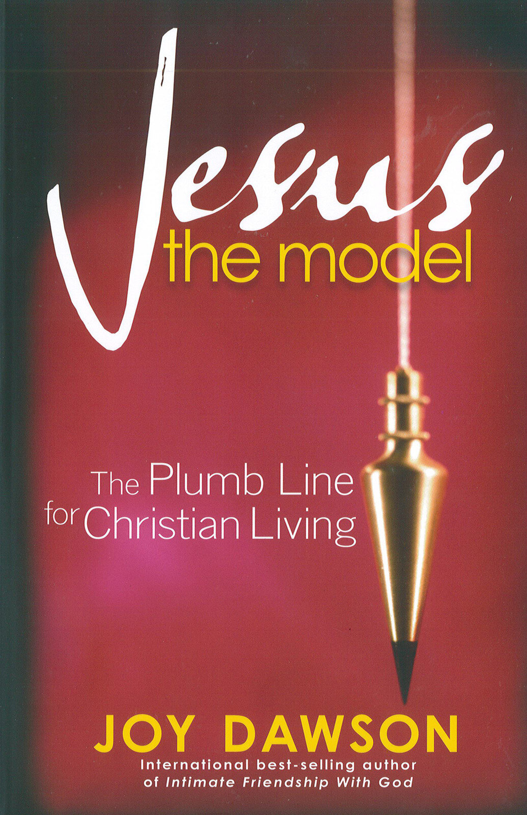 Jesus, The Model: The Plumb Line for Christian Living | Logos Bible ...