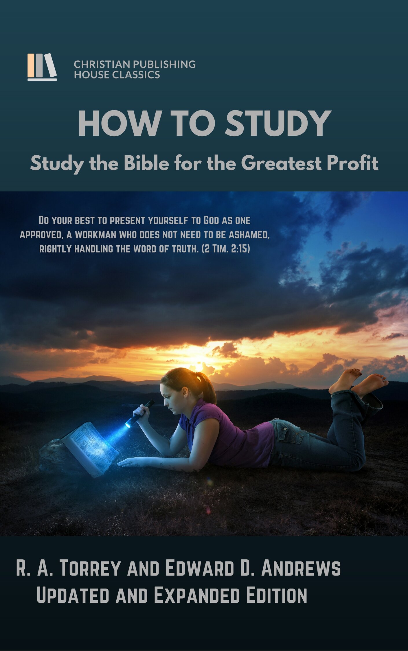 How To Study: Study the Bible for the Greatest Profit [Updated and ...